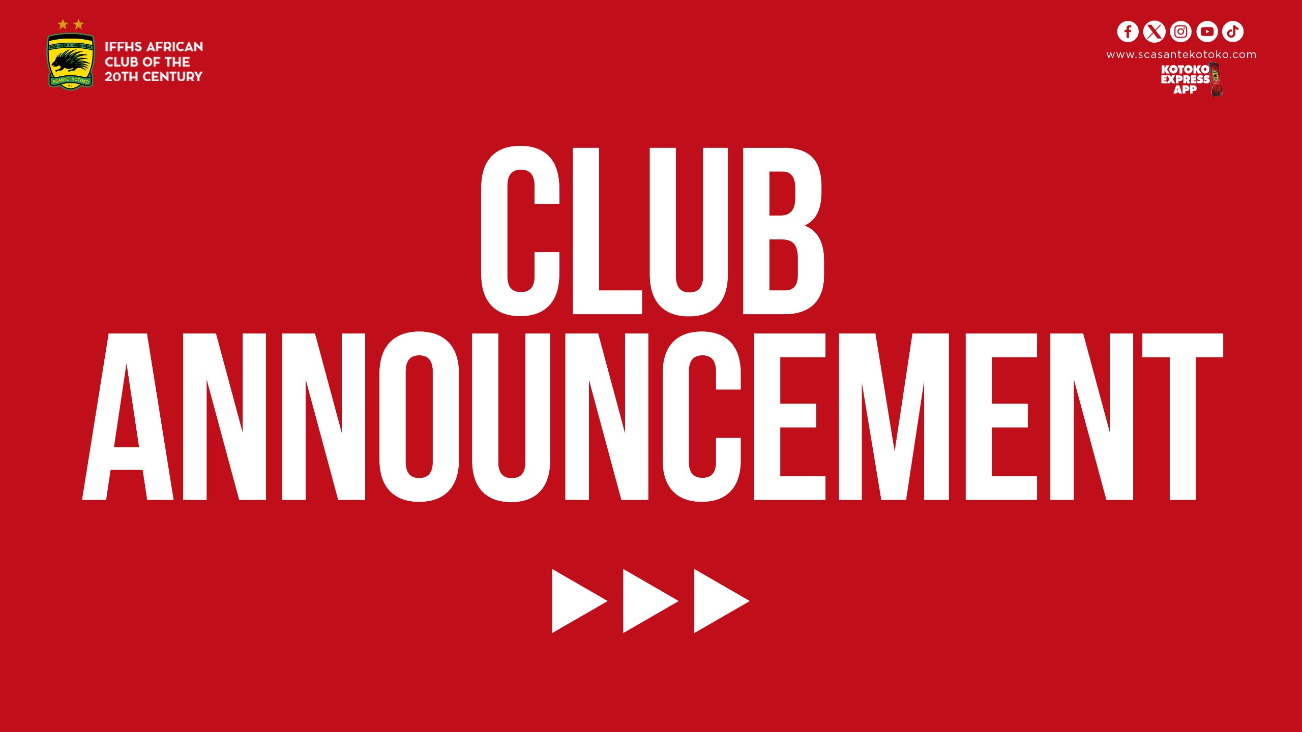 Club Announcement | Official Asante Kotoko Website